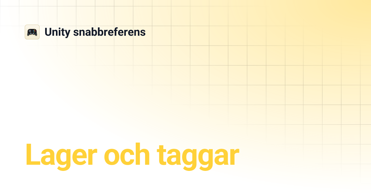 Lager och taggar | Unity snabbreferens