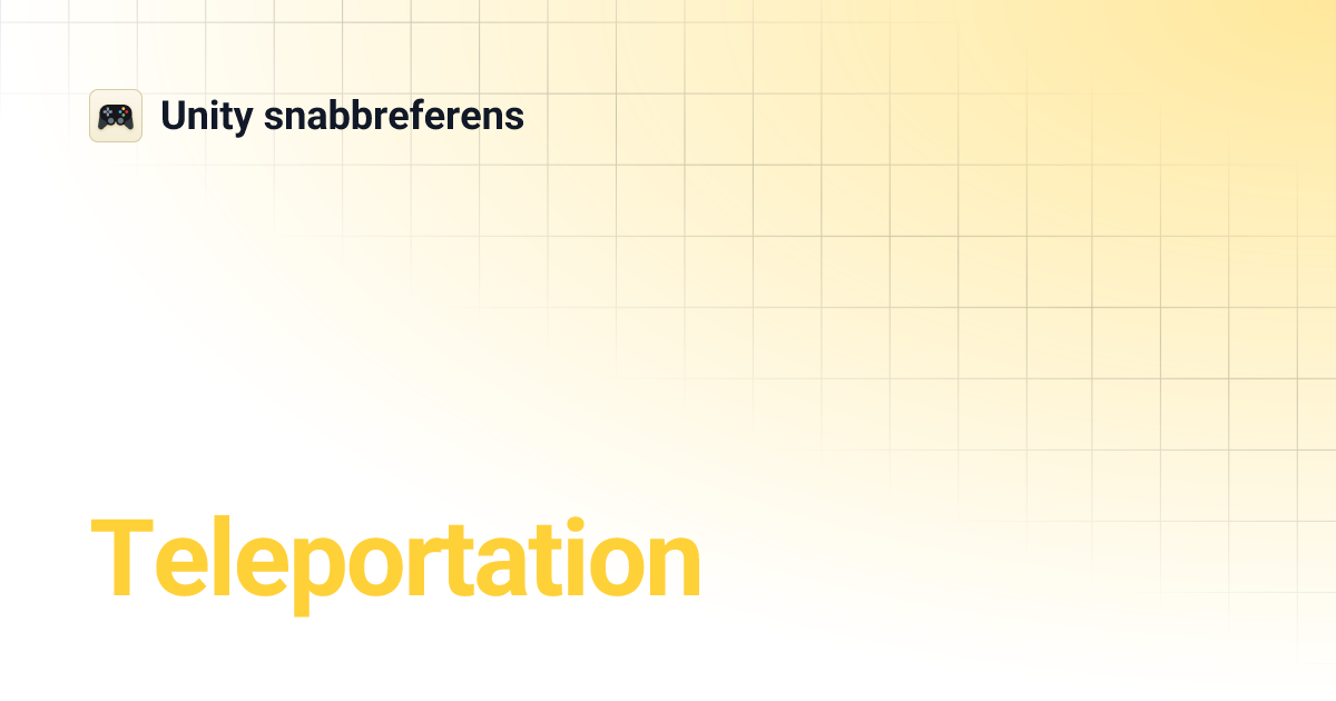 Teleportation | Unity snabbreferens